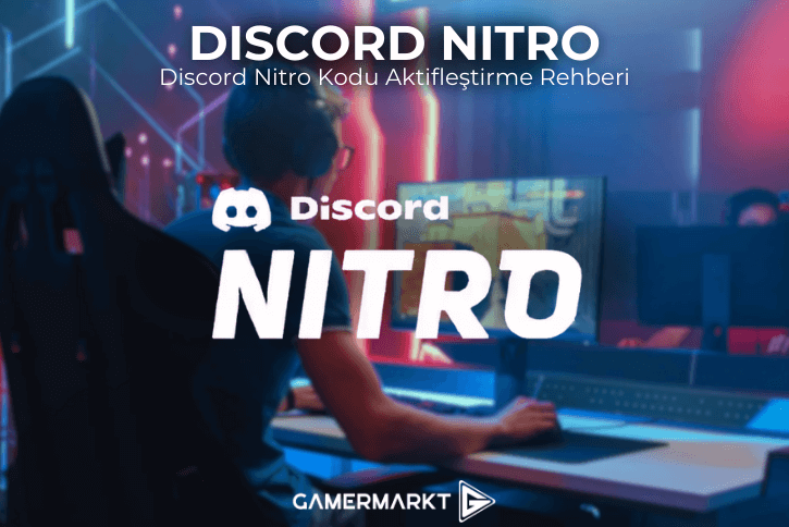 Discord Nitro Kod Aktifleştirme Rehberi Ve Satın Alma